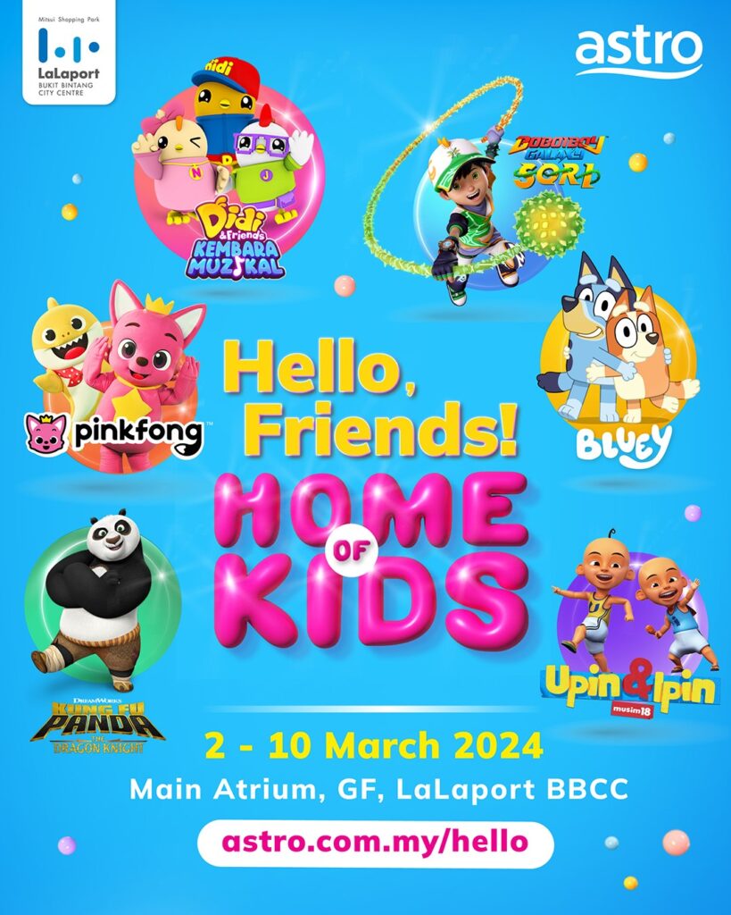 Bawa Anak Enjoy Di Hello, Friends! Home of Kids. Bermula 2-10 Mac 2024 ...