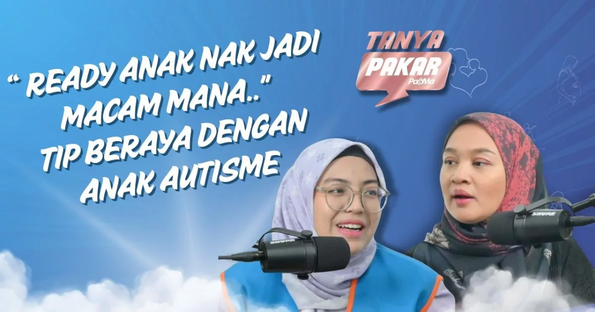 "Kena Ready Anak Macam Mana.." Tip Beraya Dengan Anak Autisme